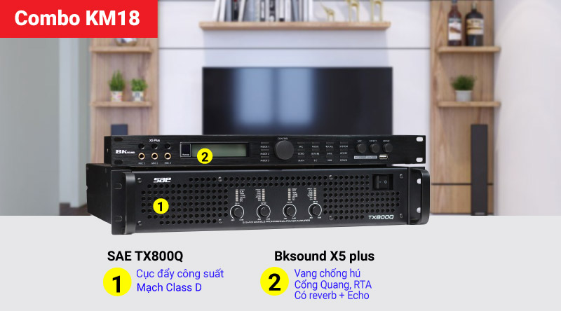 Combo KM18 (SAE TX800Q + Bksound X5 plus)