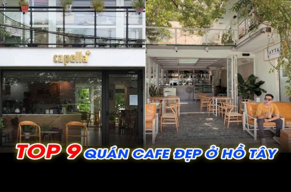 TOP 9 Quán Cafe Đẹp Ở Hồ Tây Bạn Đừng Bỏ Lỡ