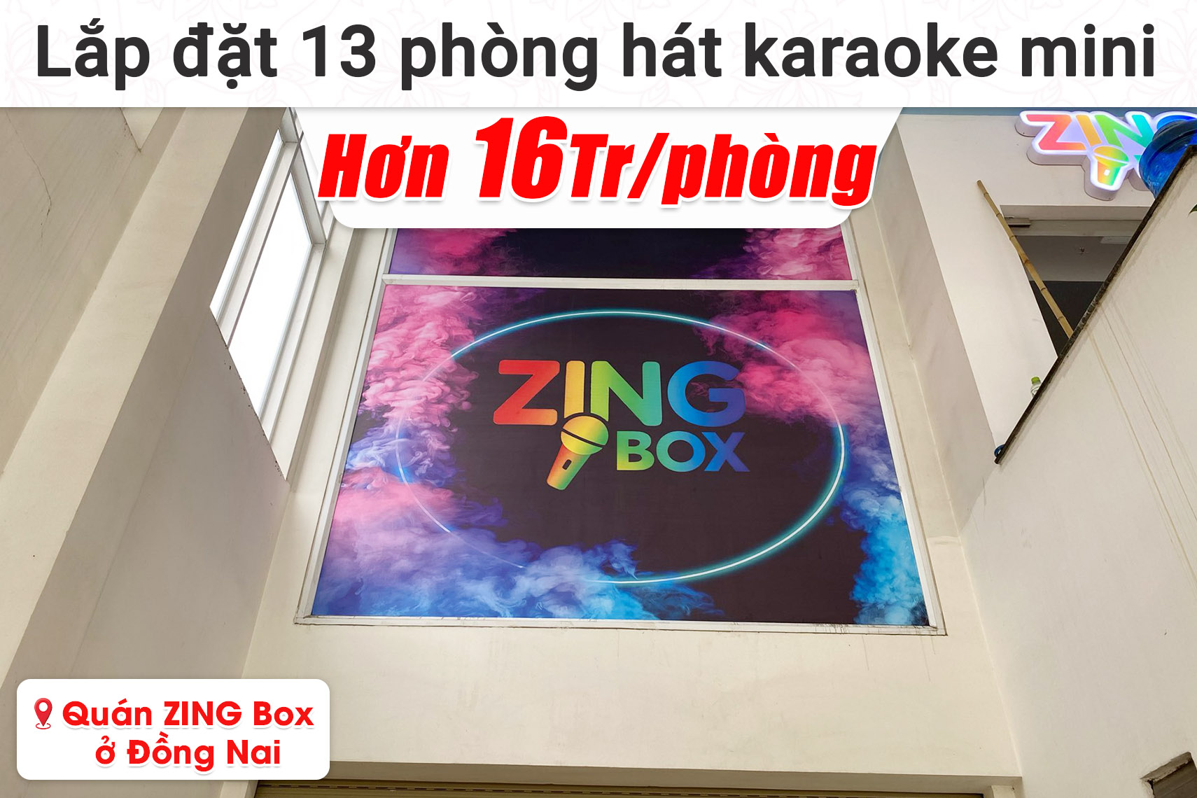 Lắp đặt 13 phòng hát karaoke box mini cho ZING Box Đồng Nai