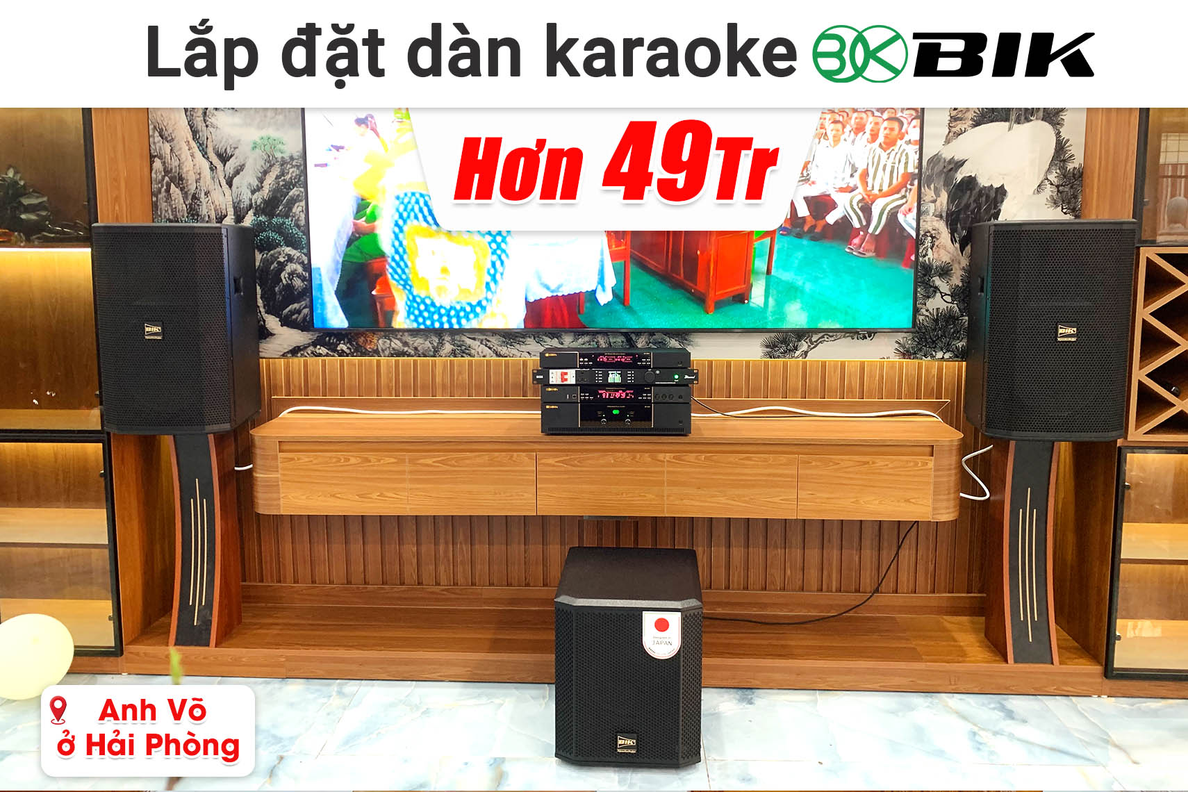 Lắp đặt dàn karaoke BIK cho anh Võ ở Hải Phòng