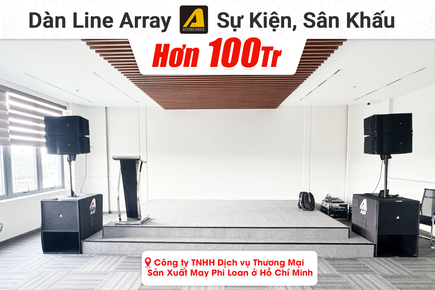 Dàn line array Actpro cho Cty DV TM Sản Xuất May Phi Loan