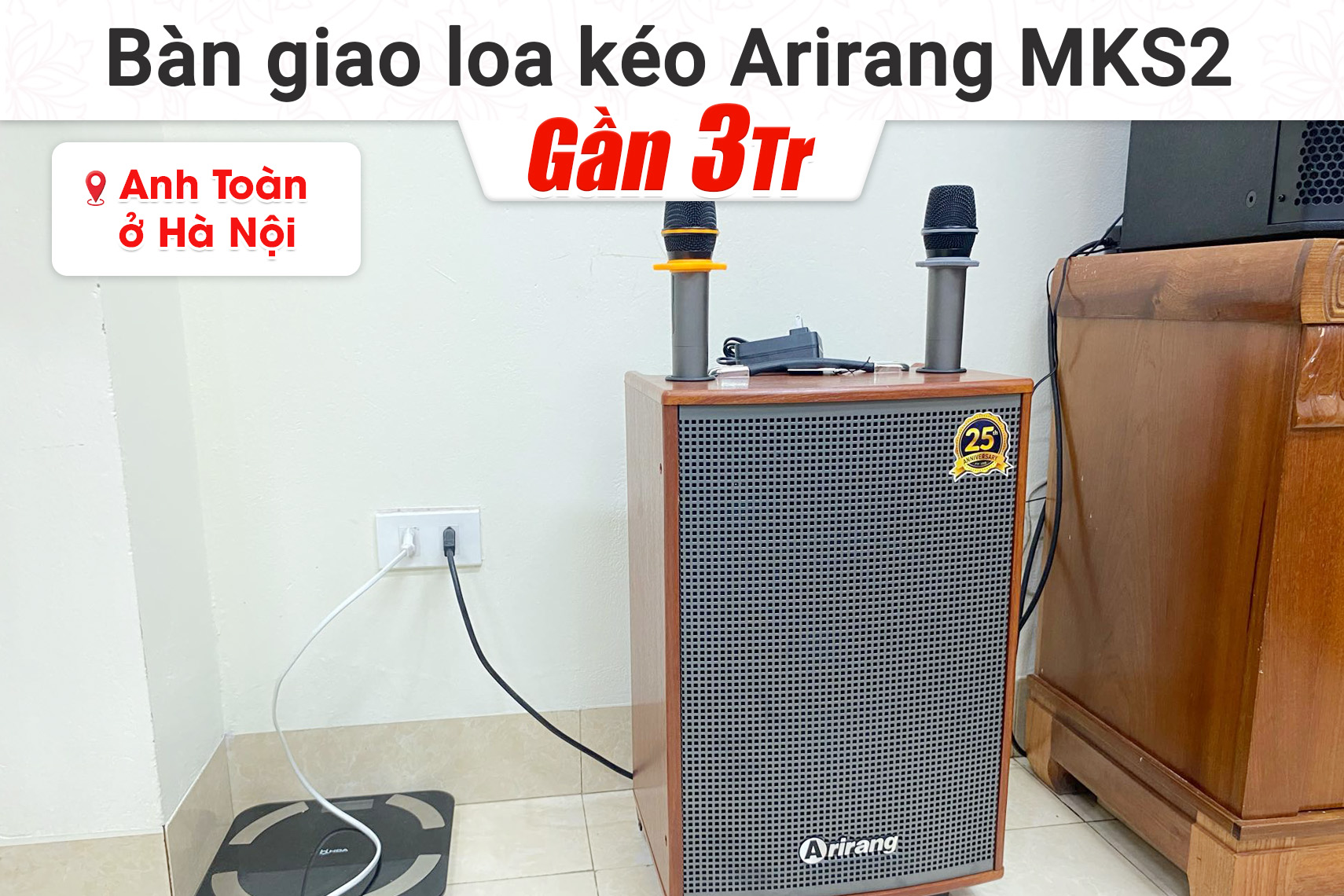 Bàn giao loa kéo Ariang MKS2 gần 3tr cho anh Toàn tại Hà Nội