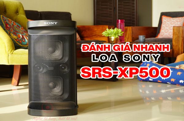Sony SRS-XP500: Thiết kế xách tay, Pin 20h, đèn LED 2 đầu, có sạc nhanh