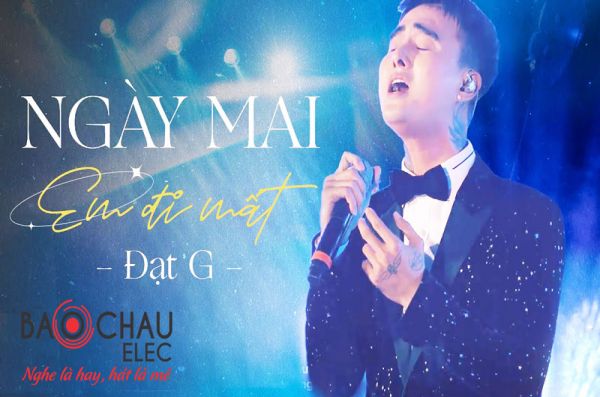 Lời bài hát Ngày Mai Em Đi Mất - Đạt G. Bản hay