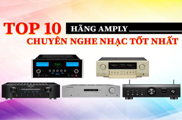 Top 10 mẫu Amply chuyên nghe nhạc tốt nhất tại Bảo Châu Elec