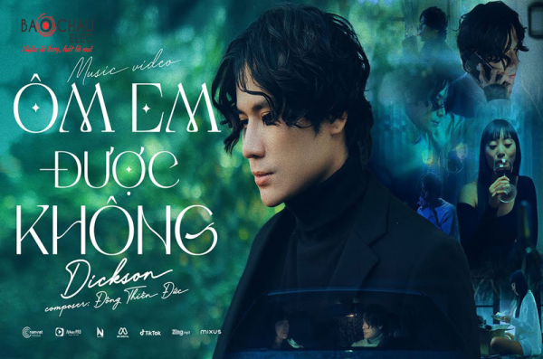 Lời bài hát Ôm Em Được Không - DICKSON x Đông Thiên Đức