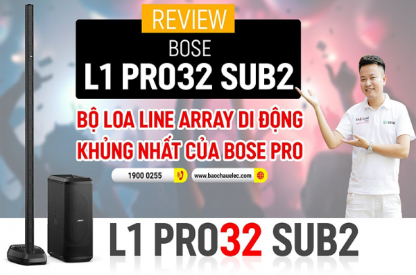 REVIEW Loa Bose Pro32 Sub2: Bộ loa Line Array di động khủng nhất của ...