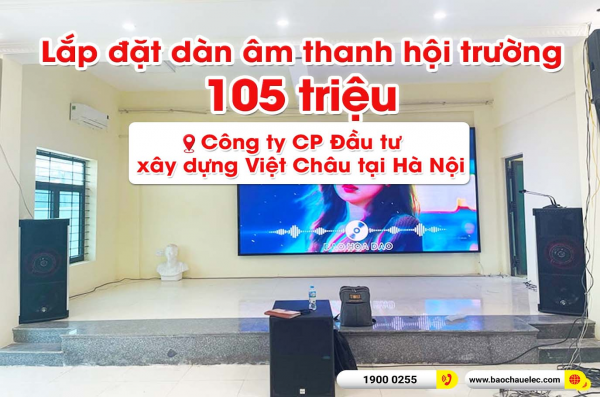 Lắp đặt dàn âm thanh hội trường Công ty CP Đầu tư xây dựng Việt Châu tại Hà Nội (CatKing Pro 2.5 ...