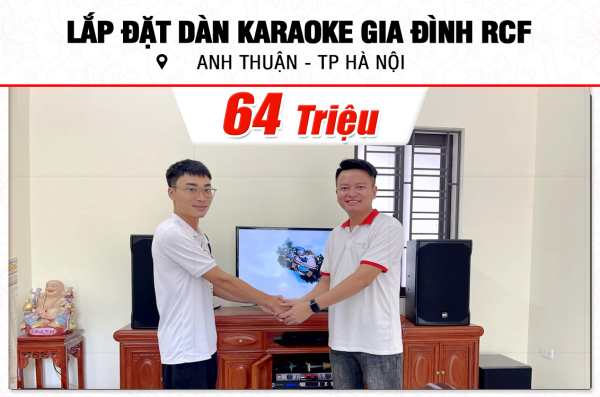Lắp đặt dàn karaoke RCF 64tr cho anh Thuận tại Hà Nội (RCF EMAX 3112 MK2, BPA-8200, KX180A, BJ ...