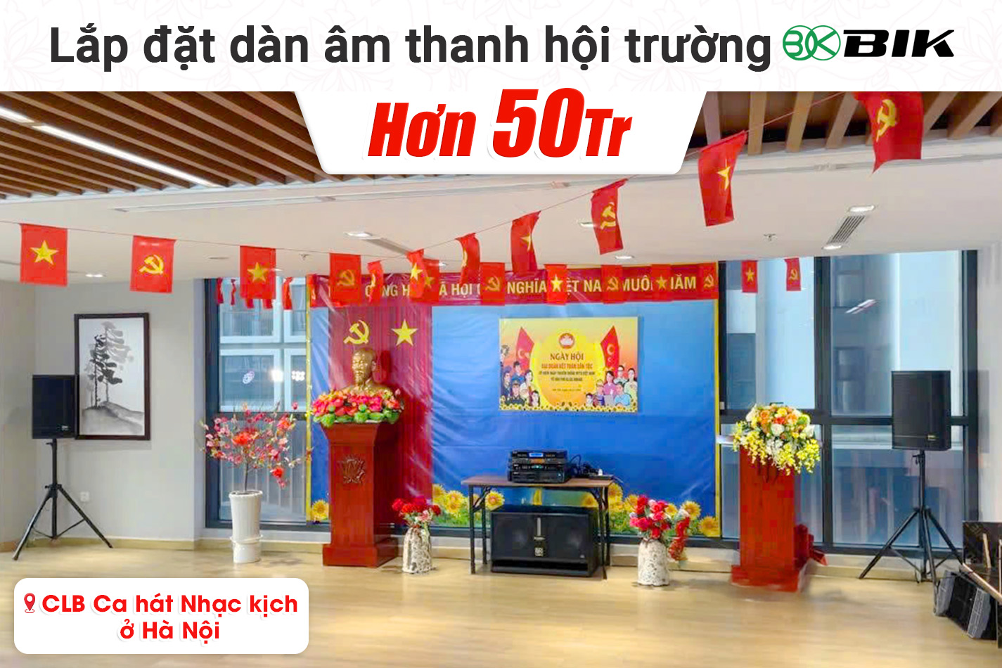 Lắp đặt dàn âm thanh hội trường BIK hơn 50tr cho CLB Ca hát Nhạc kịch ...