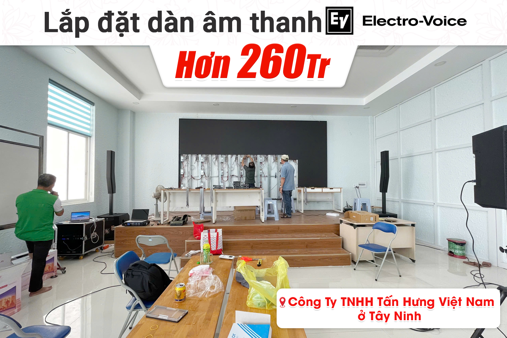 Lắp đặt dàn âm thanh hơn 260tr cho Công ty TNHH Tấn Hưng Việt Nam tại ...