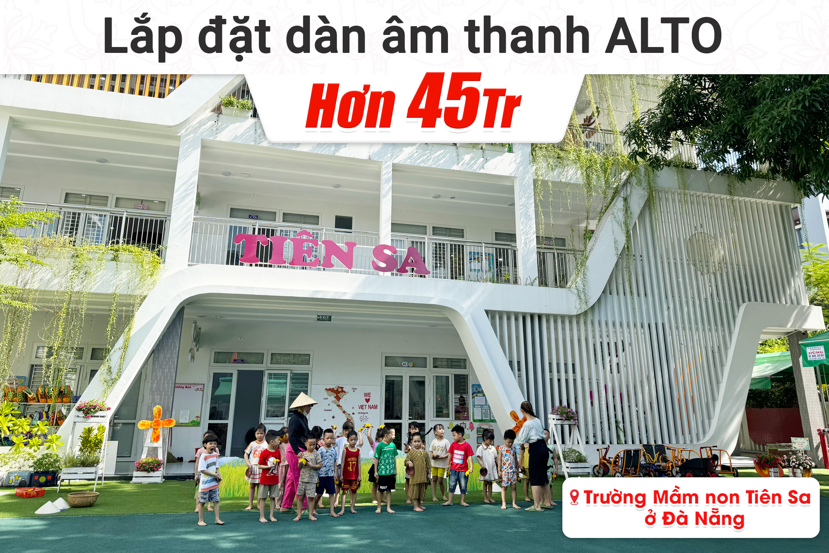 Lắp đặt dàn âm thanh Alto cho Trường Mầm non Tiên Sa tại Đà Nẵng (Alto ...