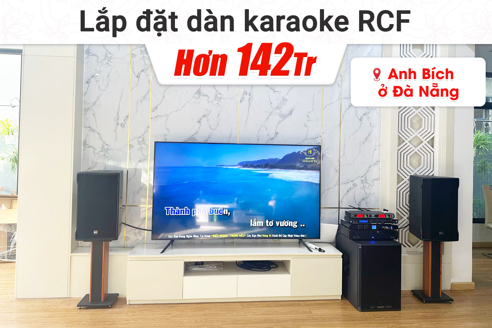 Lắp đặt dàn karaoke RCF hơn 142tr cho anh Bích tại Đà Nẵng (RCF CMAX ...