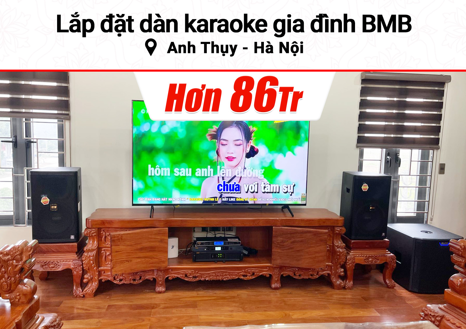 Lắp đặt dàn karaoke BMB hơn 86tr cho anh Thụy tại Hà Nội (BMB 1212SE, DAD 950, KSP-50, TS15S, WB ...