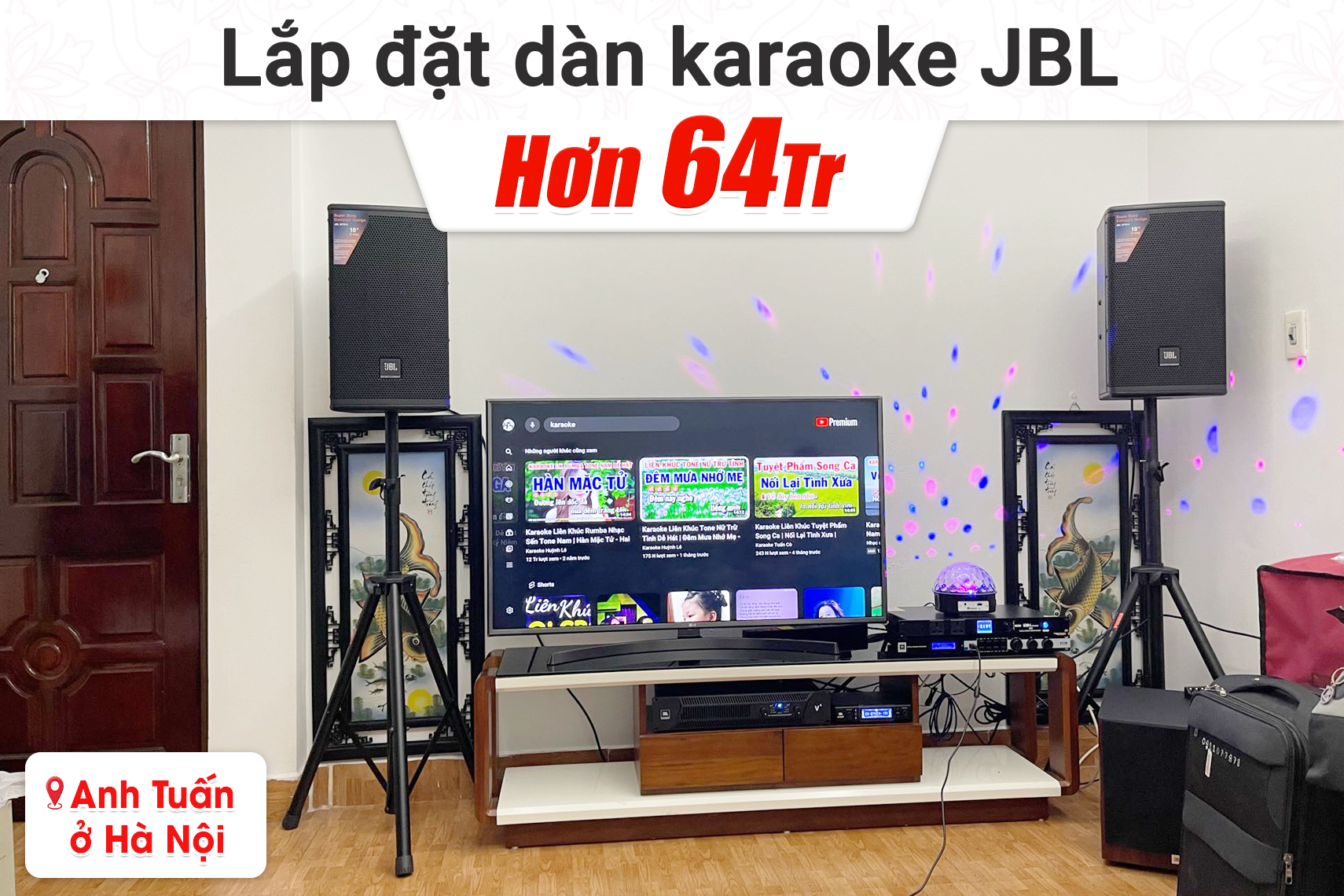 Lắp đặt dàn karaoke JBL hơn 64tr cho anh Tuấn tại Hà Nội (JBL MTS10 ...