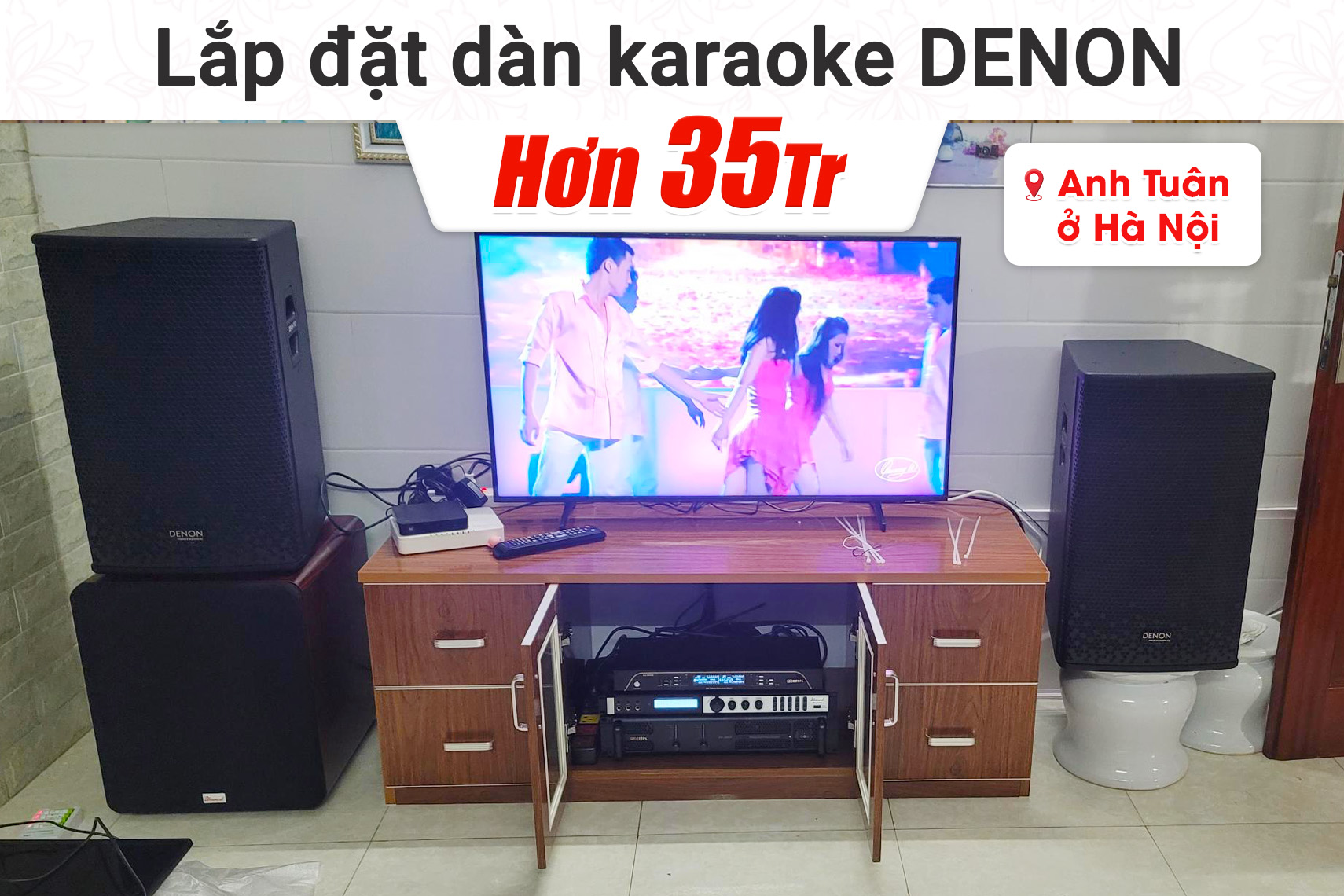 Lắp đặt dàn karaoke Denon hơn 35tr cho anh Tuân tại Hà Nội (Denon DP ...