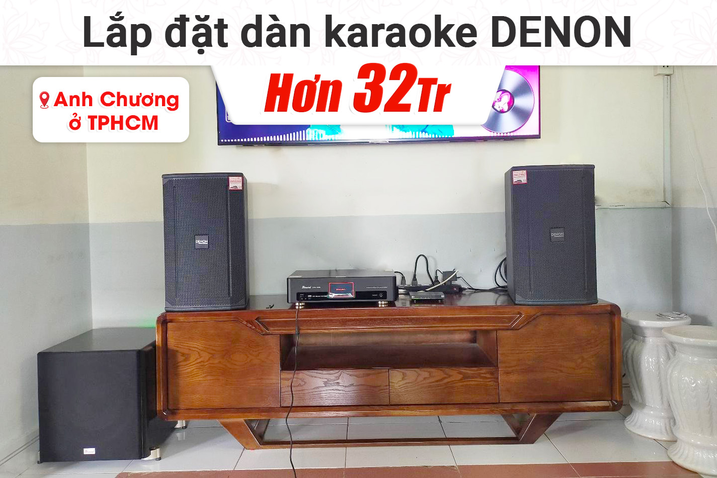 Lắp đặt dàn karaoke Denon hơn 32tr cho anh Chương tại TPHCM (Denon ...