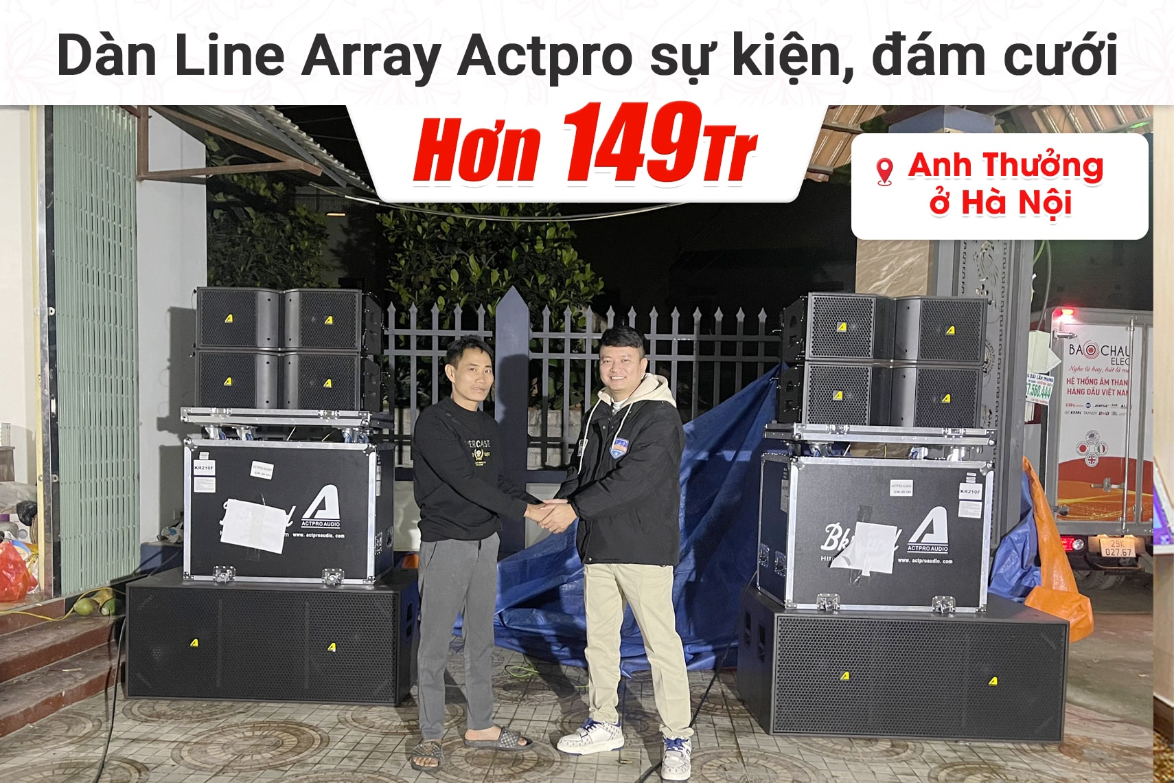 Lắp đặt dàn Line Array Actpro sự kiện, đám cưới hơn 149tr cho anh ...