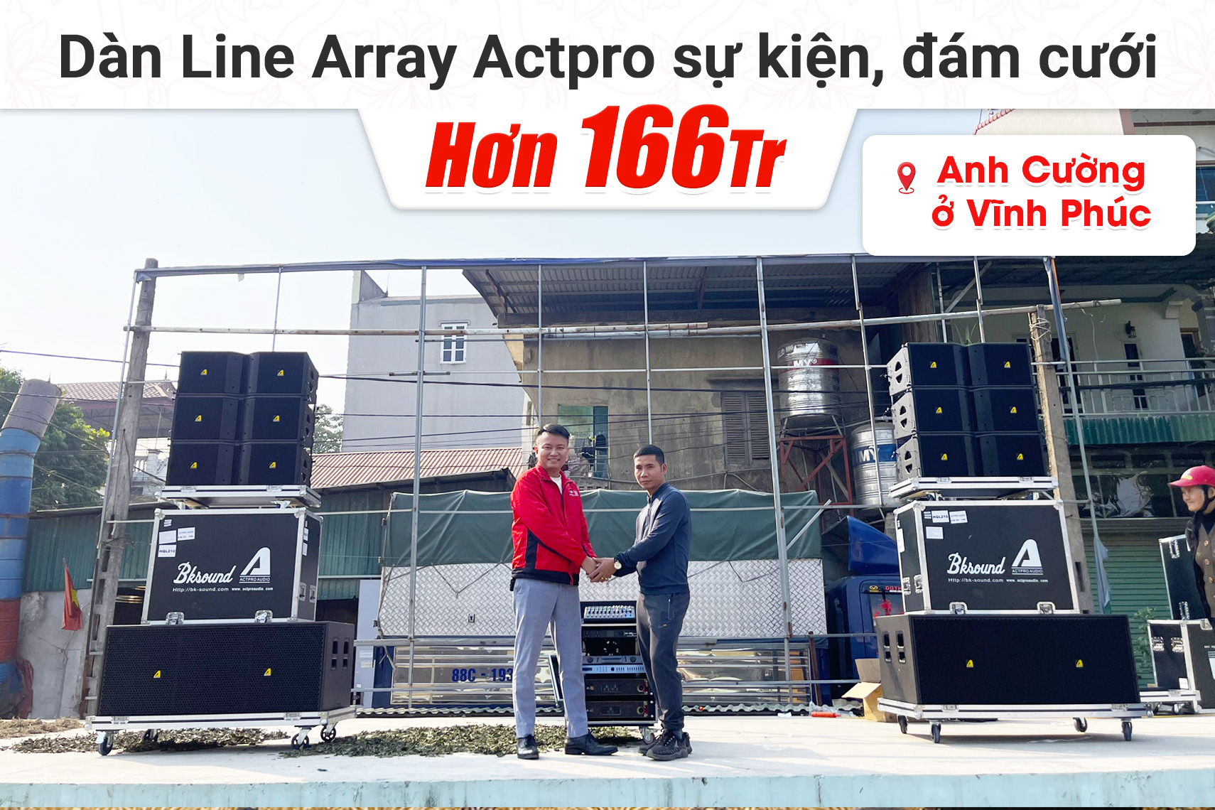 Lắp đặt dàn Line Array Actpro sự kiện, đám cưới hơn 166tr cho anh Cường ...