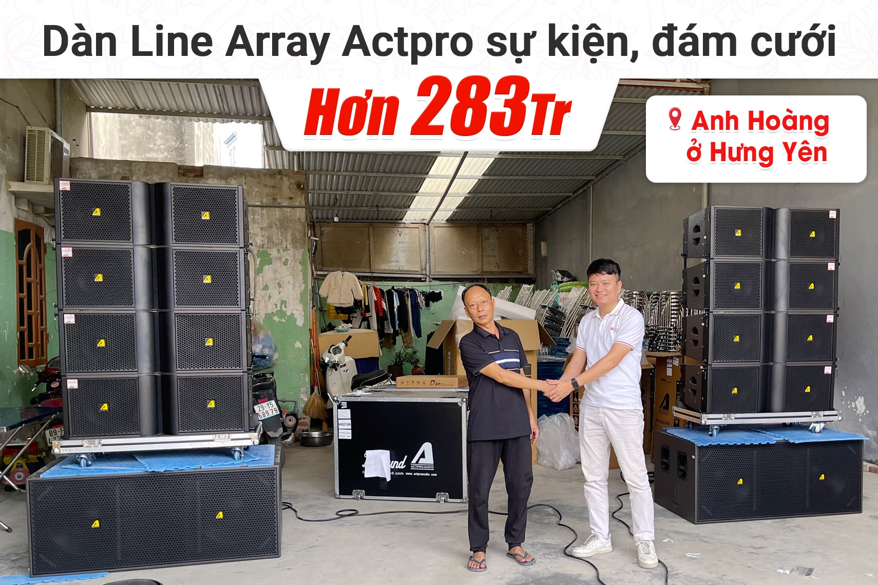 Lắp đặt dàn Line Array Actpro sự kiện, đám cưới hơn 283tr cho anh Hoàng ...