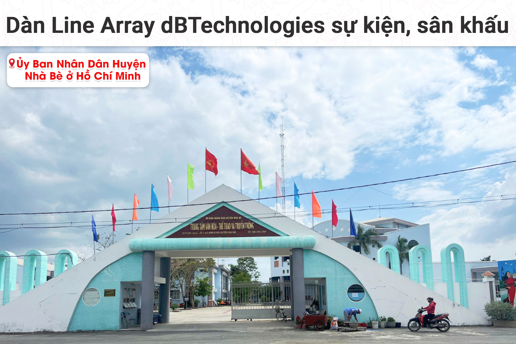 Dàn Line Array dBTechnologies sân khấu cho UBND Huyện Nhà Bè
