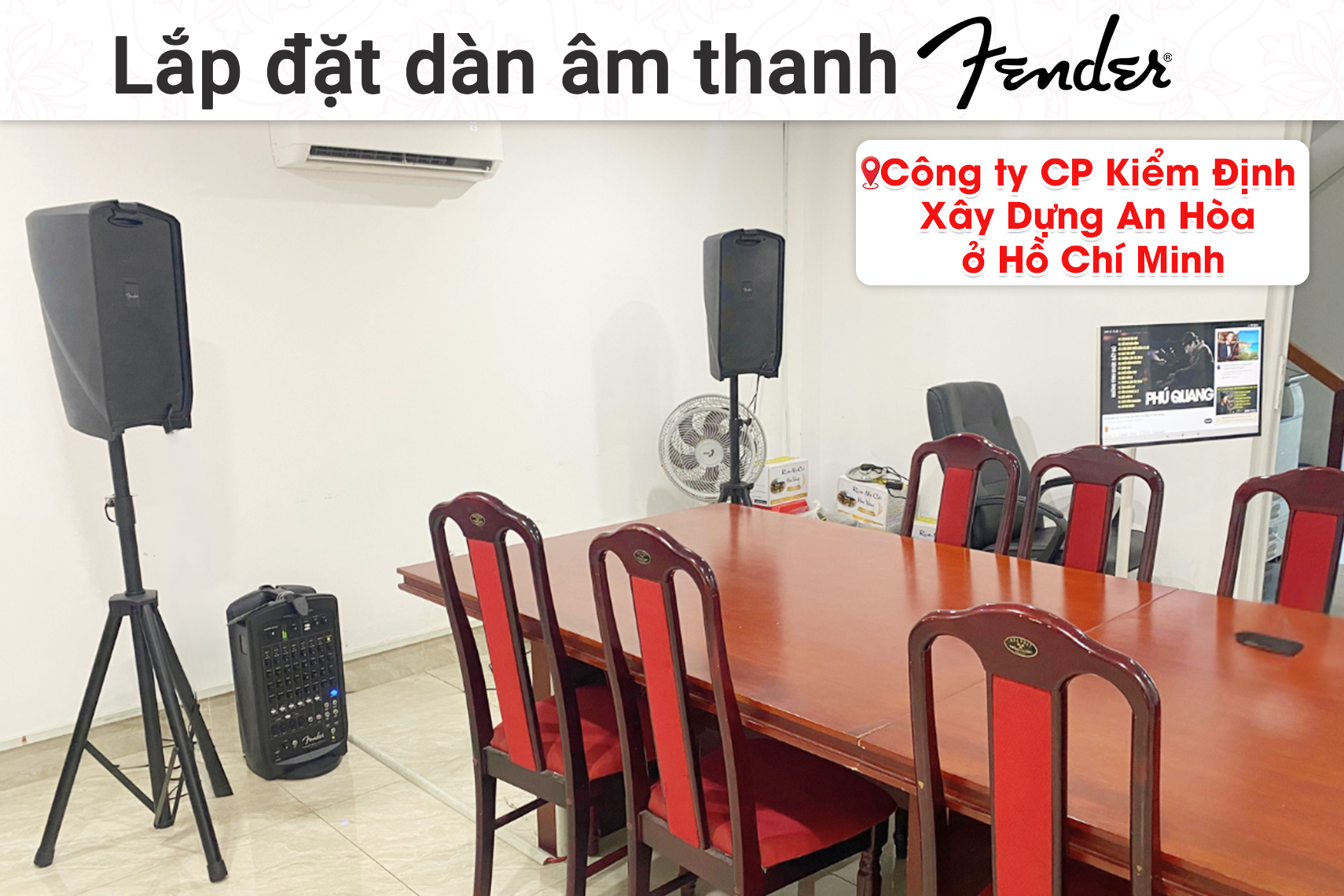 Dàn âm thanh Fender cho CTCP Kiểm Định Xây Dựng An Hòa