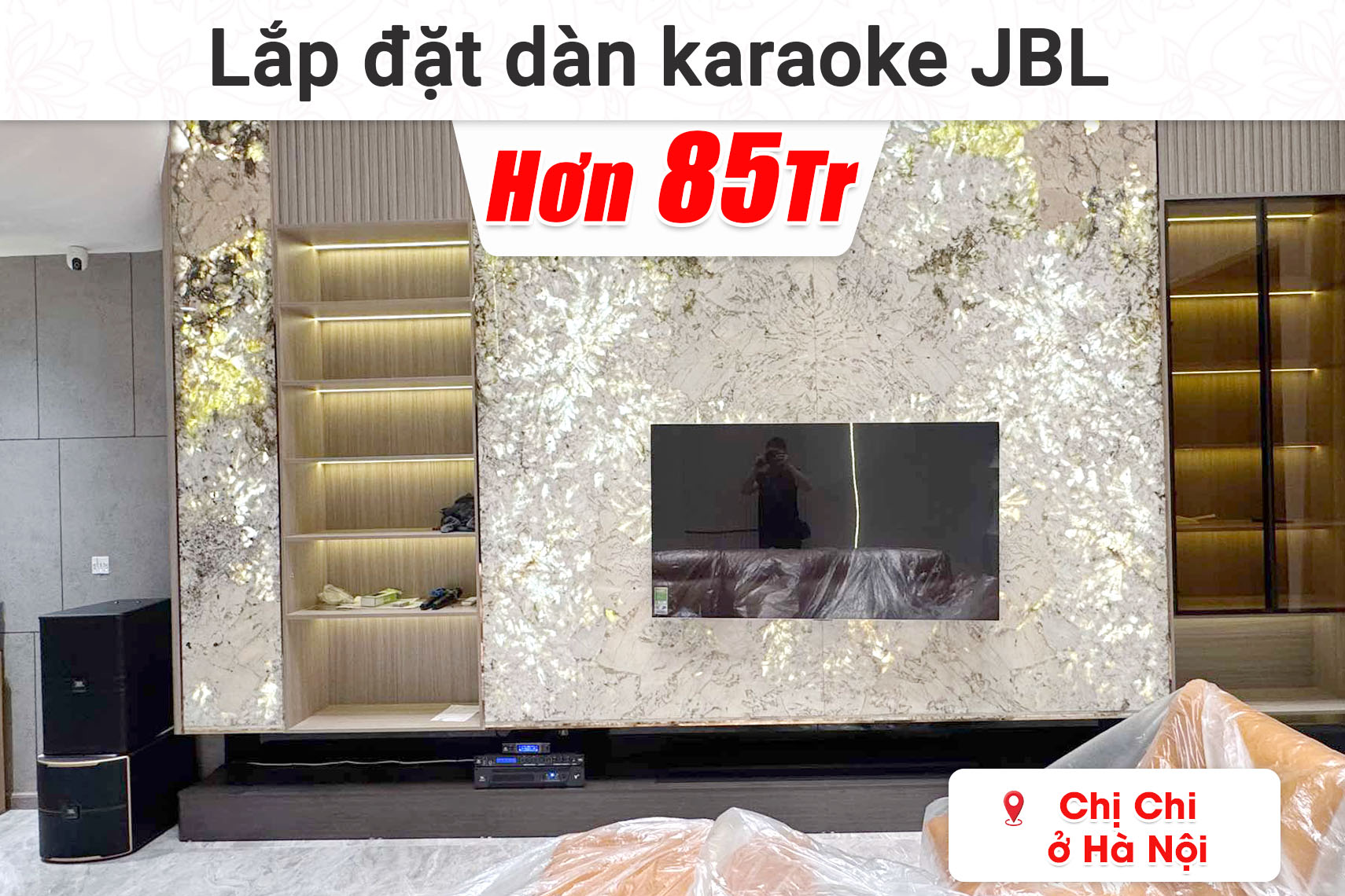 Lắp đặt dàn karaoke JBL hơn 85 triệu cho chị Chi ở Hà Nội (JBL KP4012 G2, JBL VX8, JBL V8, JBL ...