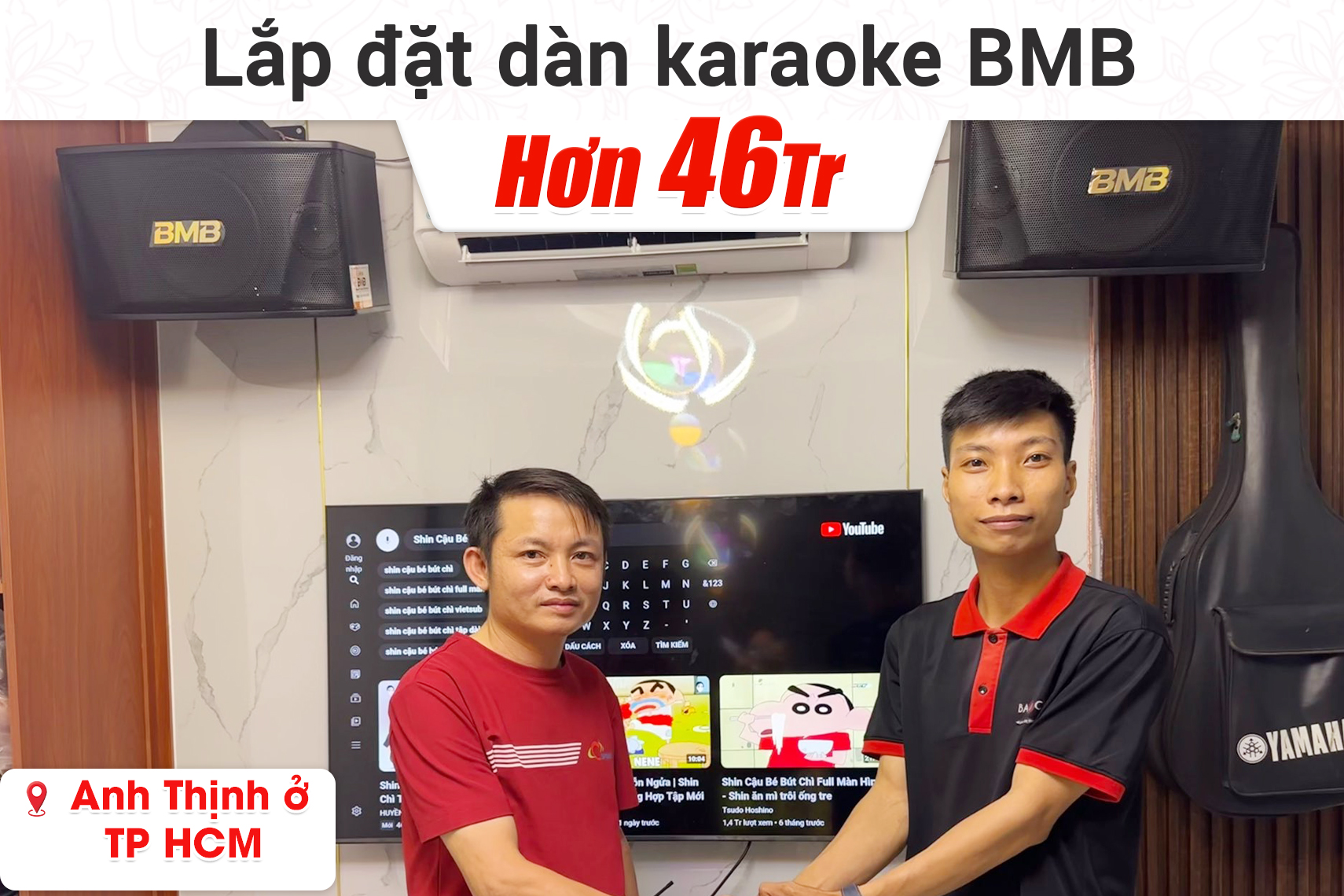 Lắp đặt dàn karaoke BMB hơn 46tr cho anh Thịnh ở TPHCM