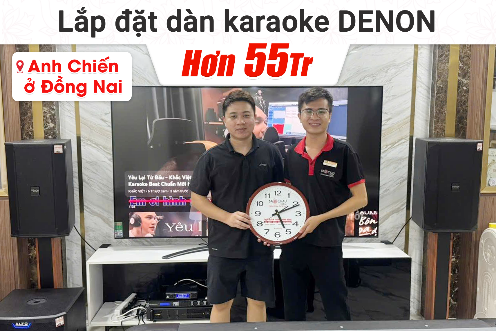 Lắp đặt dàn karaoke Denon hơn 55tr cho anh Chiến tại Đồng Nai