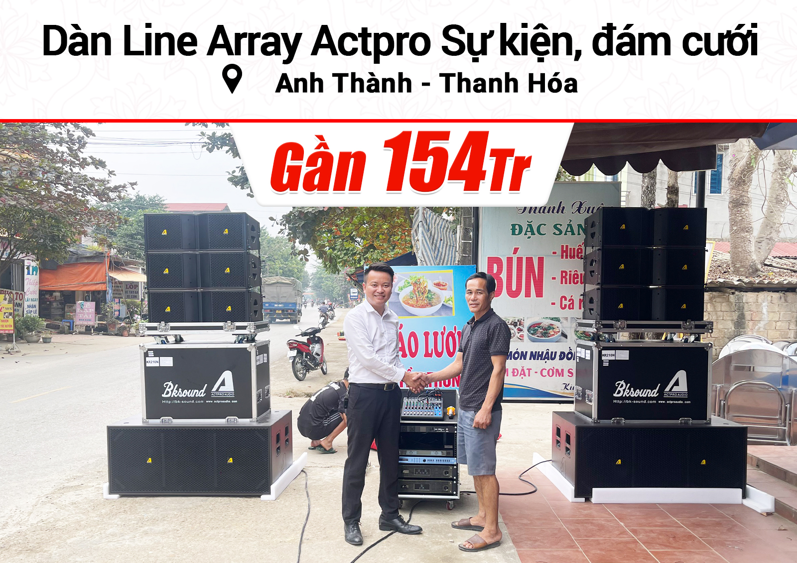 Lắp đặt dàn Line Array Actpro gần 154tr cho anh Thành Thanh Hóa
