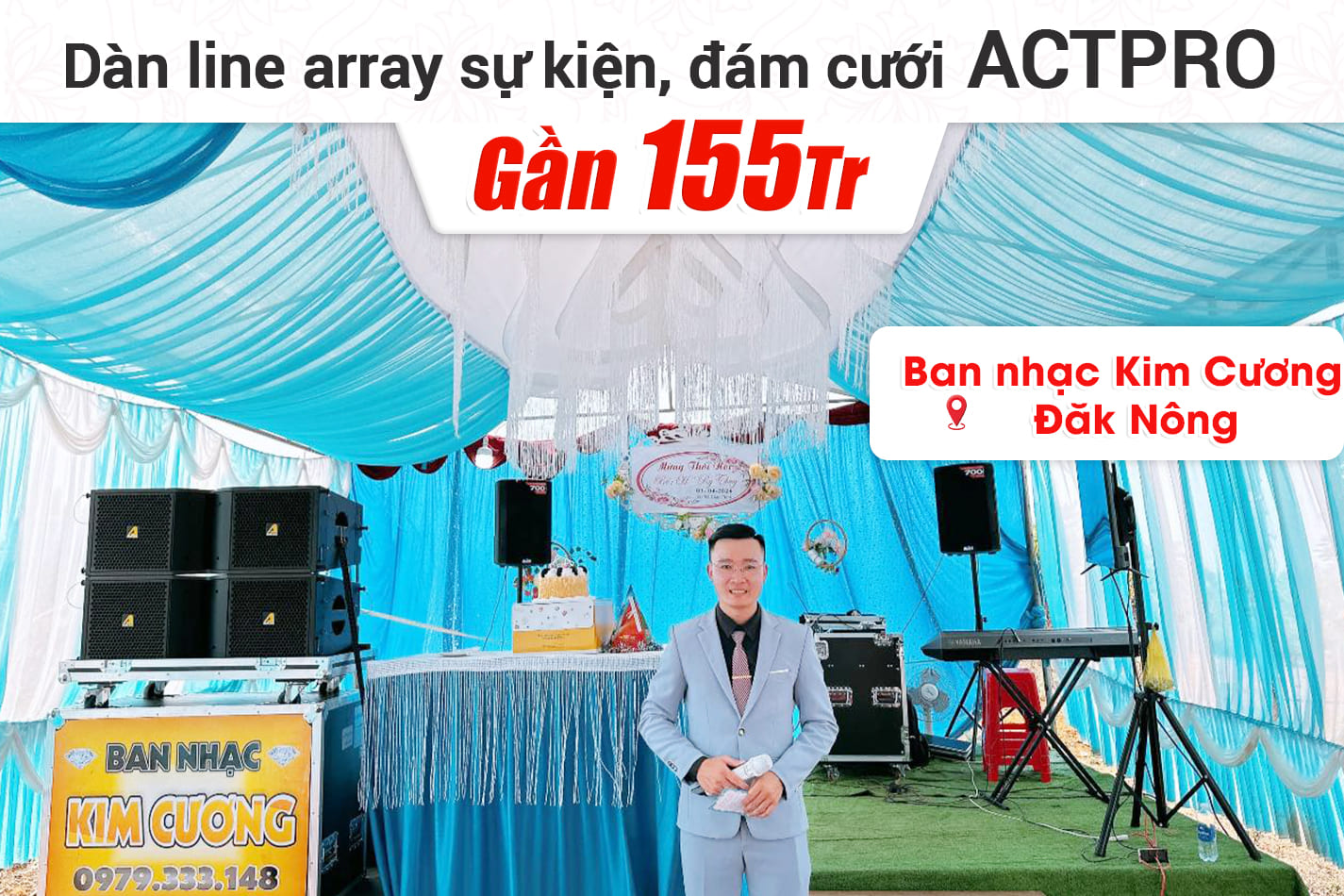 Lắp đặt dàn Line Array Actpro sự kiện, đám cưới gần 155tr cho ban nhạc Kim Cương ở Đăk Nông