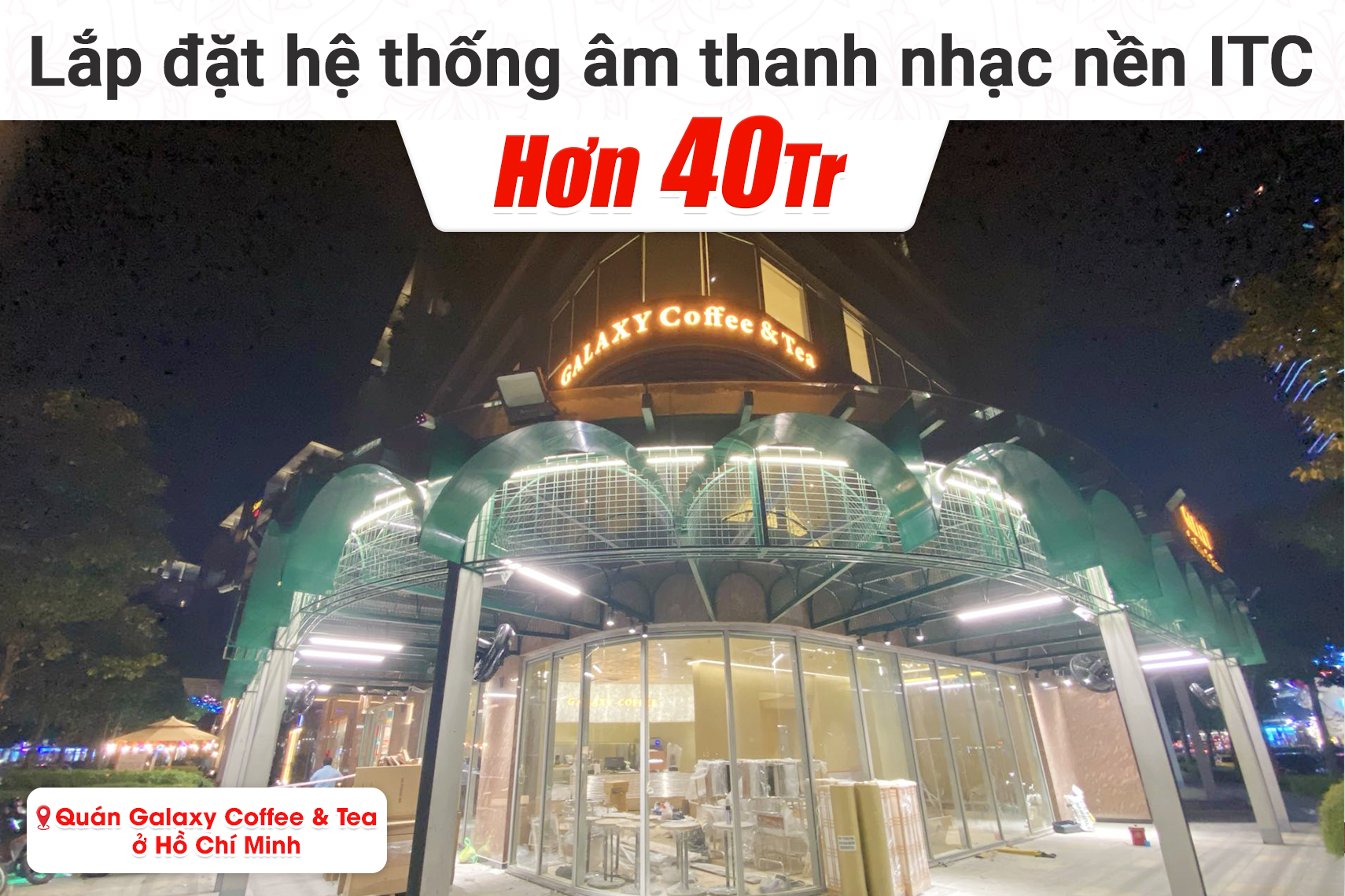 Hệ thống âm thanh nhạc nền ITC cho quán Galaxy Coffee & Tea