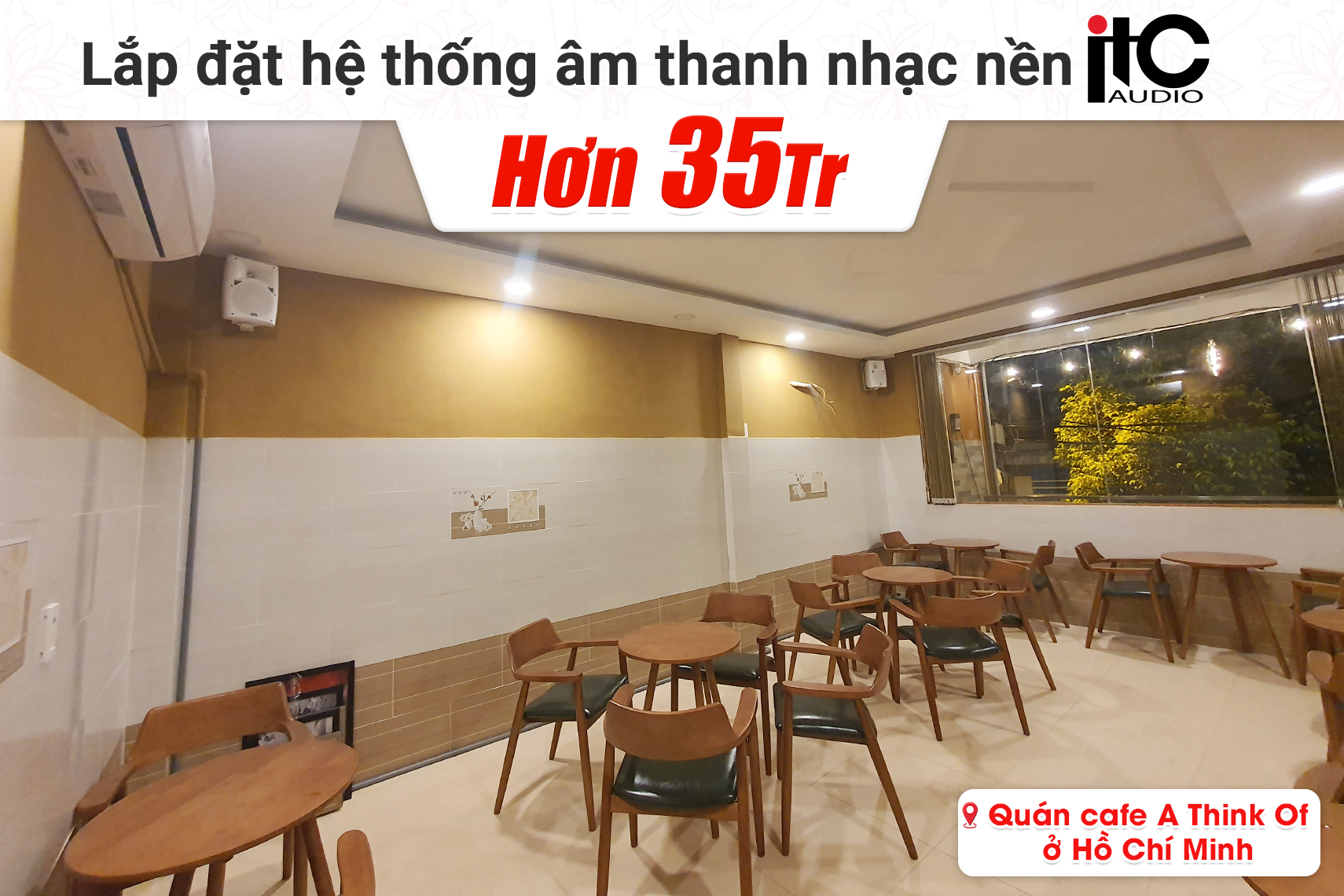 Hệ thống âm thanh nhạc nền ITC cho quán cafe A think of